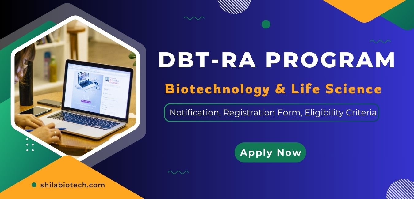 DBT-RA Program in Biotechnology and Life Science 2024-25 - Eligibility ...